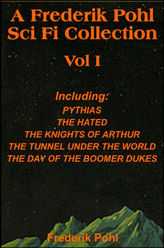 A Frederik Pohl Collection Vol 1: Pythias/The Hated/The Knight's of ...