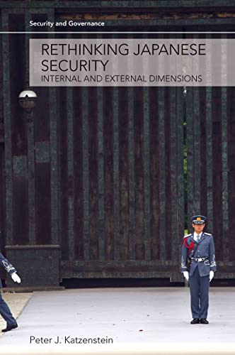 Rethinking Japanese Security: Internal and External Dimensions by Peter ...