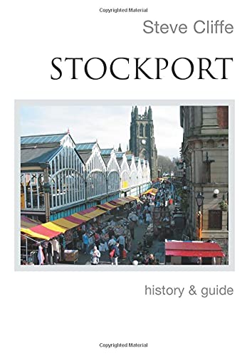 Stockport History and Guide by Steve Cliffe | Goodreads