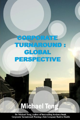 Corporate Turnaround: Global Perspective by Michael Teng | Goodreads