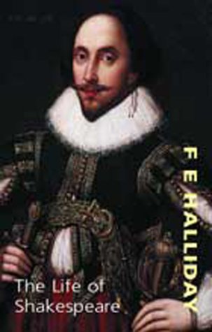 The Life of Shakespeare by F.E. Halliday | Goodreads