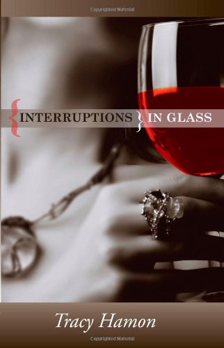 {Interruptions} in Glass by Tracy Hamon | Goodreads