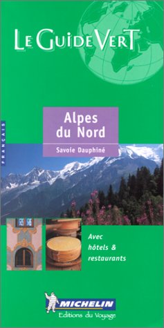 Michelin Green Guide Alpes du Nord/Savoie Dauphine by Guides ...