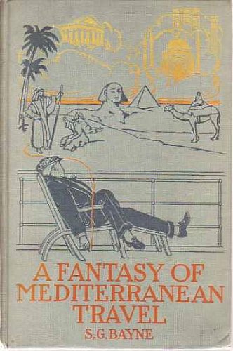 A Fantasy of Mediterranean Travel by Samuel G. Bayne | Goodreads