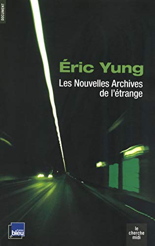 Les Nouvelles Archives De L'étrange by Eric Yung | Goodreads