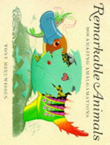 Remarkable Animals: 1000 Amazing Amalgamations by Tony Meeuwissen ...