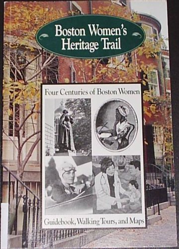 BOSTON WOMEN'S HERITAGE TRAIL by Boston Women's Heritage Trail | Goodreads