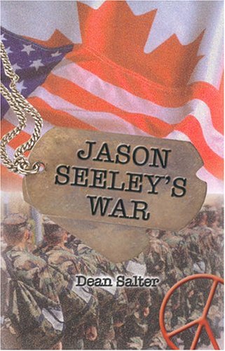Jason Seeley's War by Dean Salter | Goodreads