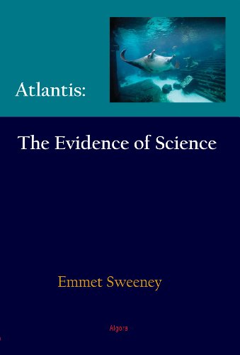 Atlantis: The Evidence of Science by Emmet Sweeney | Goodreads