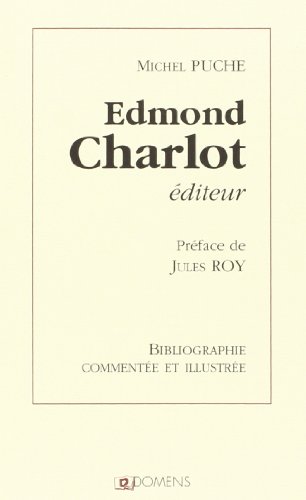 EDMOND CHARLOT, EDITEUR by PUCHE MICHEL | Goodreads