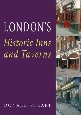 London's Historic Inns and Taverns by Donald Stuart | Goodreads