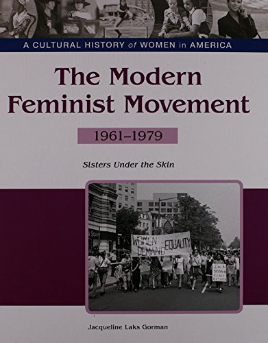 The Modern Feminist Movement: Sisters Under the Skin, 1961-1979 by ...