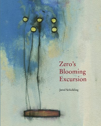 Zero's Blooming Excursion by Jared Schickling | Goodreads