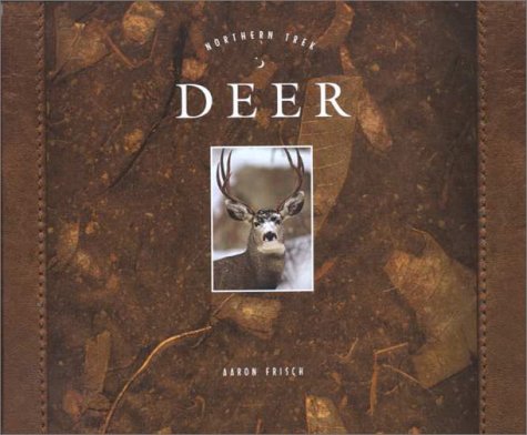 Deer (Northern Trek) by Aaron Frisch | Goodreads