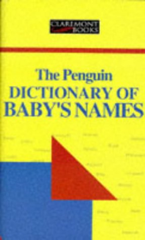 Penguin Dictionary of Baby's Names by Rosalind Fergusson | Goodreads