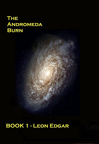 Andromeda Burn (Andromeda Trilogy) by Lee Edgar | Goodreads