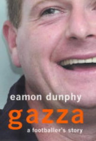 Gazza: My Story by Eamon Dunphy | Goodreads