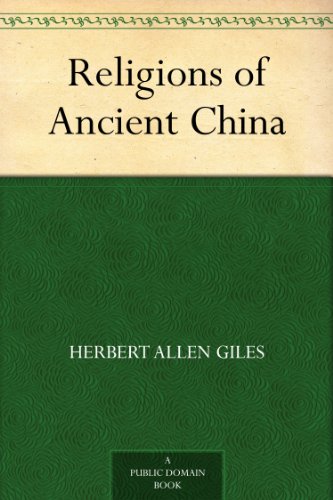 Religions Of Ancient China by Herbert Allen Giles | Goodreads