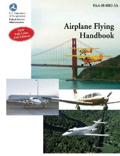 Airplane Flying Handbook, FAA-H-8083-3 by Federal Aviation ...