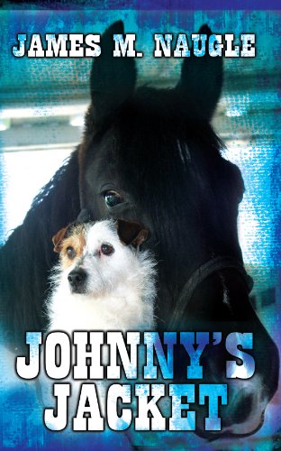 JOHNNY’S JACKET by James M. Naugle | Goodreads