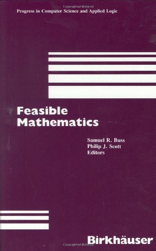 Feasible Mathematics: A Mathematical Sciences Institute Workshop ...