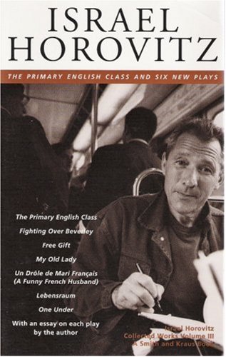 The Collected Plays, Vol. 3: The Primary English Class and Six New ...
