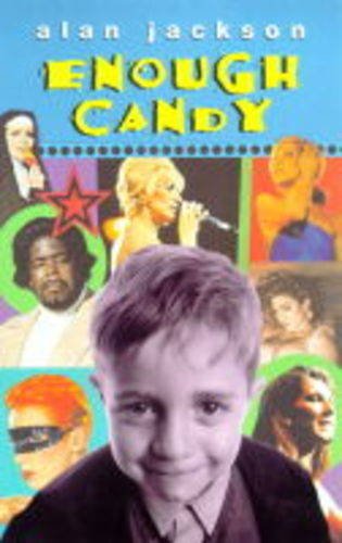 ENOUGH CANDY by Alan Jackson | Goodreads