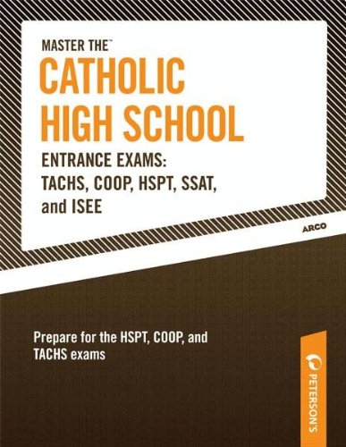 Master the Catholic High School Entrance Exams--TACHS, COOP, HSPT, SSAT ...