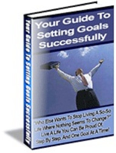 Your Guide to Setting Goals Successfully by eBook-Ventures | Goodreads