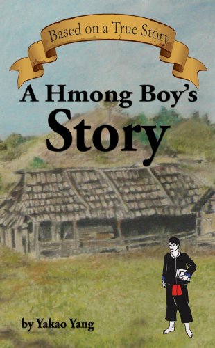 A Hmong Boy's Story by Yakao Yang | Goodreads