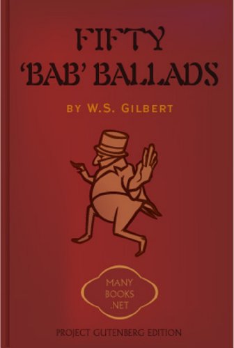 50 Bab Ballads, vol 1 by W.S. Gilbert | Goodreads