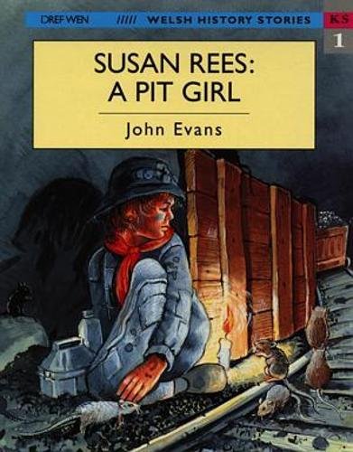 Susan Rees: a Pit Girl by John Evans | Goodreads