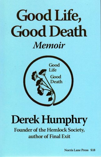 Good Life, Good Death: Memoir of an Investigative Reporter and Pro ...