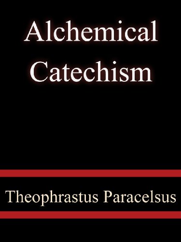 Alchemical Catechism - Theophrastus Paracelsus by Paracelsus | Goodreads