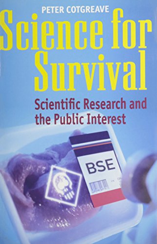 Science for Survival: Scientific Research and the Public Interest by ...