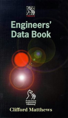 The IMechE Engineers' Data Book by Clifford Matthews | Goodreads