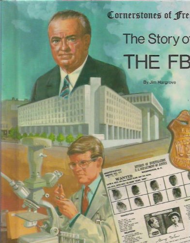 The Story of the FBI (Cornerstones of Freedom) by Jim Hargrove | Goodreads