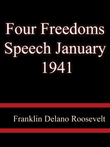 Four Freedoms Speech January 1941 - Franklin Delano Roosevelt by ...