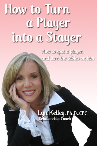 How to Turn a Player into a Stayer by Lyn Kelley | Goodreads