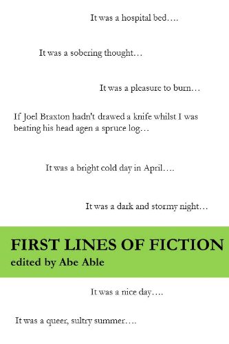 First Lines of Fiction, 2nd Edition by Abe Able | Goodreads