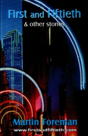 First & Fiftieth and Other Stories by foreman-martin | Goodreads