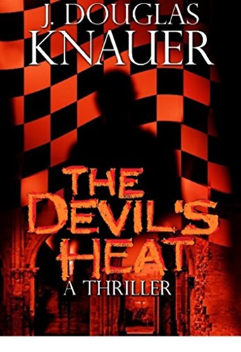 THE DEVIL'S HEAT by J. Douglas Knauer | Goodreads