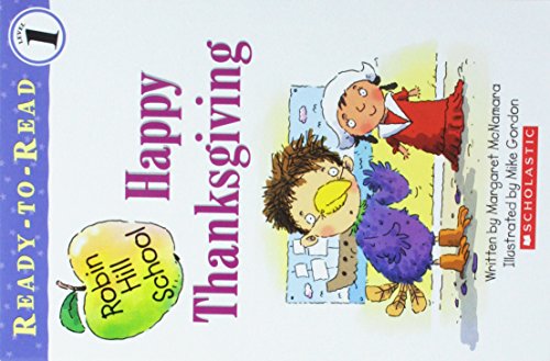 Happy Thanksgiving (Robin Hill School Ready-to-Read, Level 1) by Mike ...