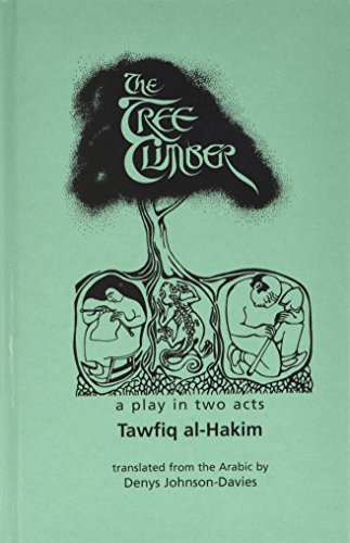 The Tree Climber: A Play in Two Acts by Tawfiq Al-Hakim | Goodreads