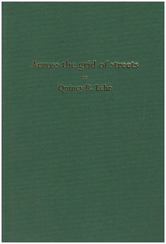 Across the Grid of Streets by Quincy R. Lehr | Goodreads