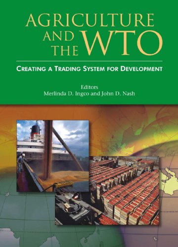 Agriculture and the WTO Creating a Trading System for Develo by ...