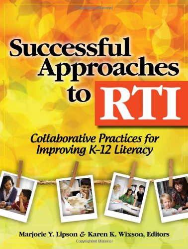 Successful Approaches to RTI: Collaborative Practices for Improving K ...