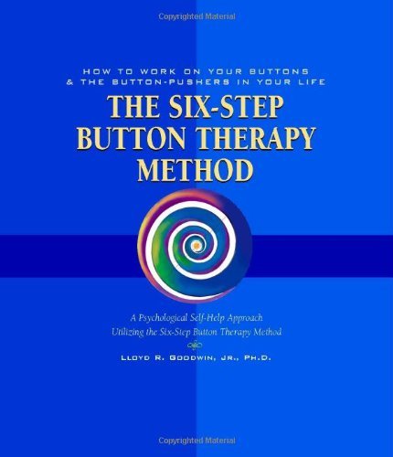 Button Therapy: The Six-Step Button Therapy Method: How to Work on Your ...