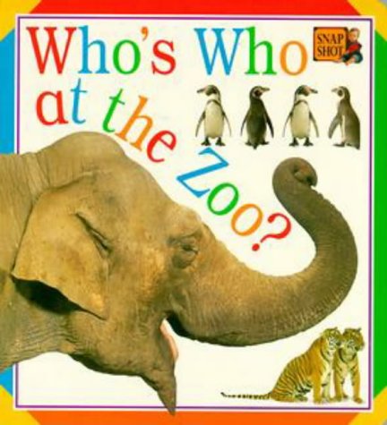 Who's Who at the Zoo? (Snap Shot) by D.K. Publishing | Goodreads