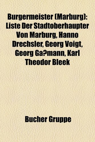 Burgermeister (Marburg): Liste Der Stadtoberhaupter Von Marburg, Hanno ...